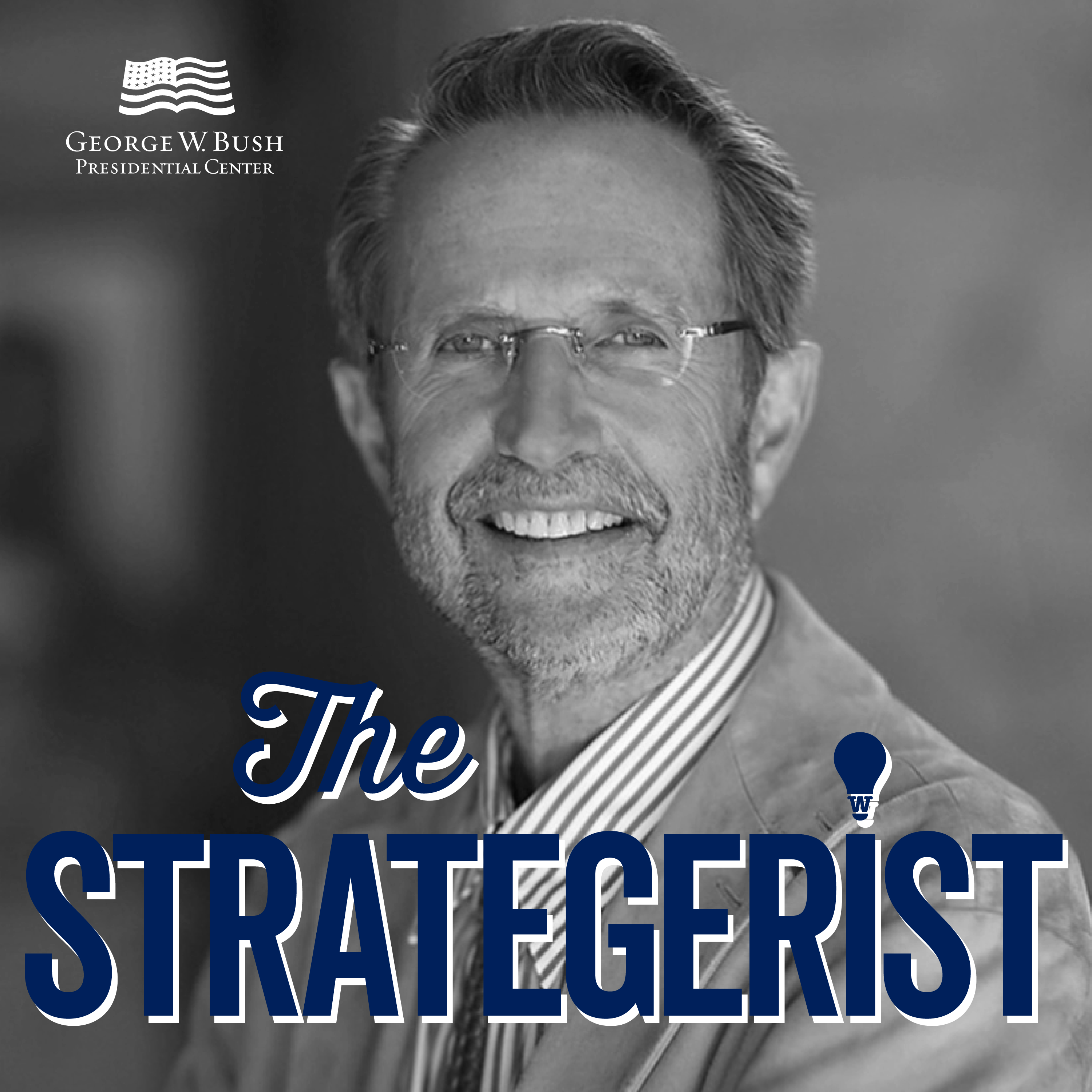 Strategerist-s3-ep16-bob-chapman | George W. Bush Presidential Center